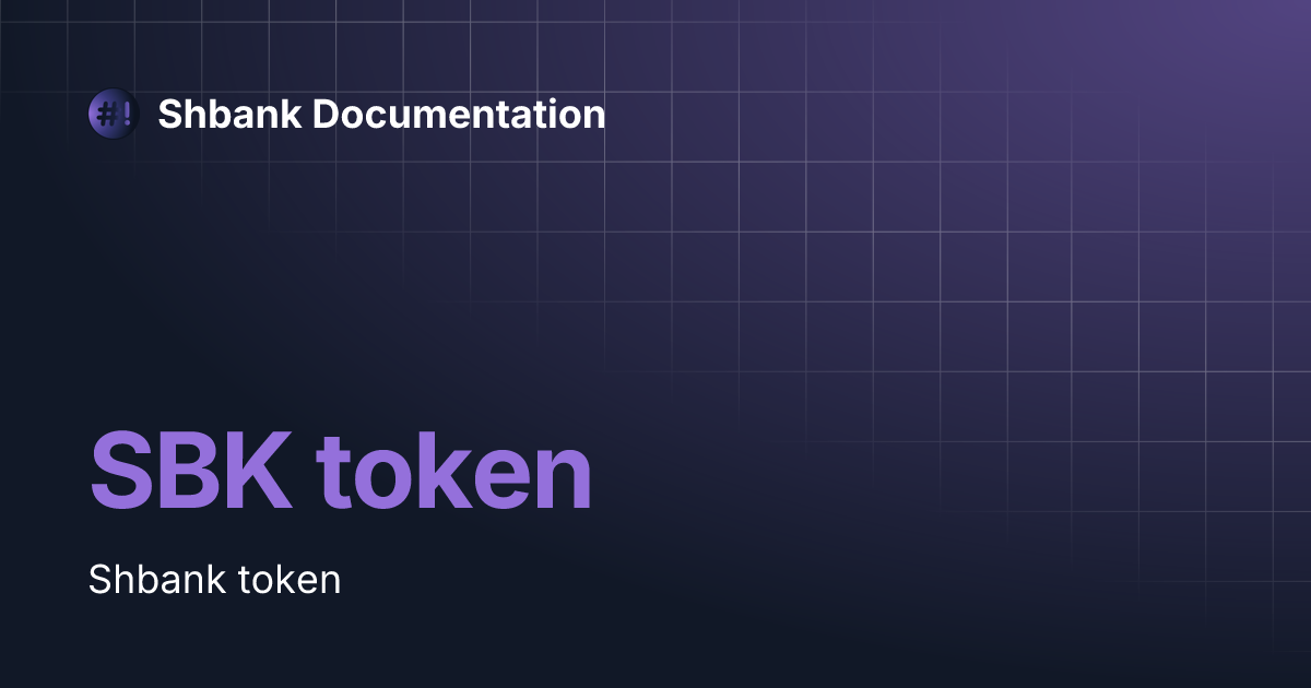 SBK token | Shbank Documentation