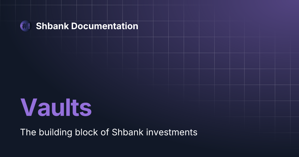 Vaults | Shbank Documentation